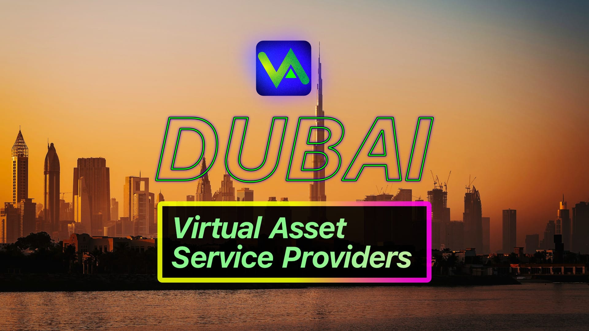 Virtual Asset Service Providers in Dubai 🚀 | Virtual Assets