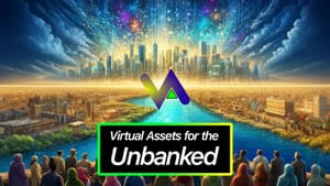 Virtual Assets for the Unbanked 🚀 | Virtual Assets